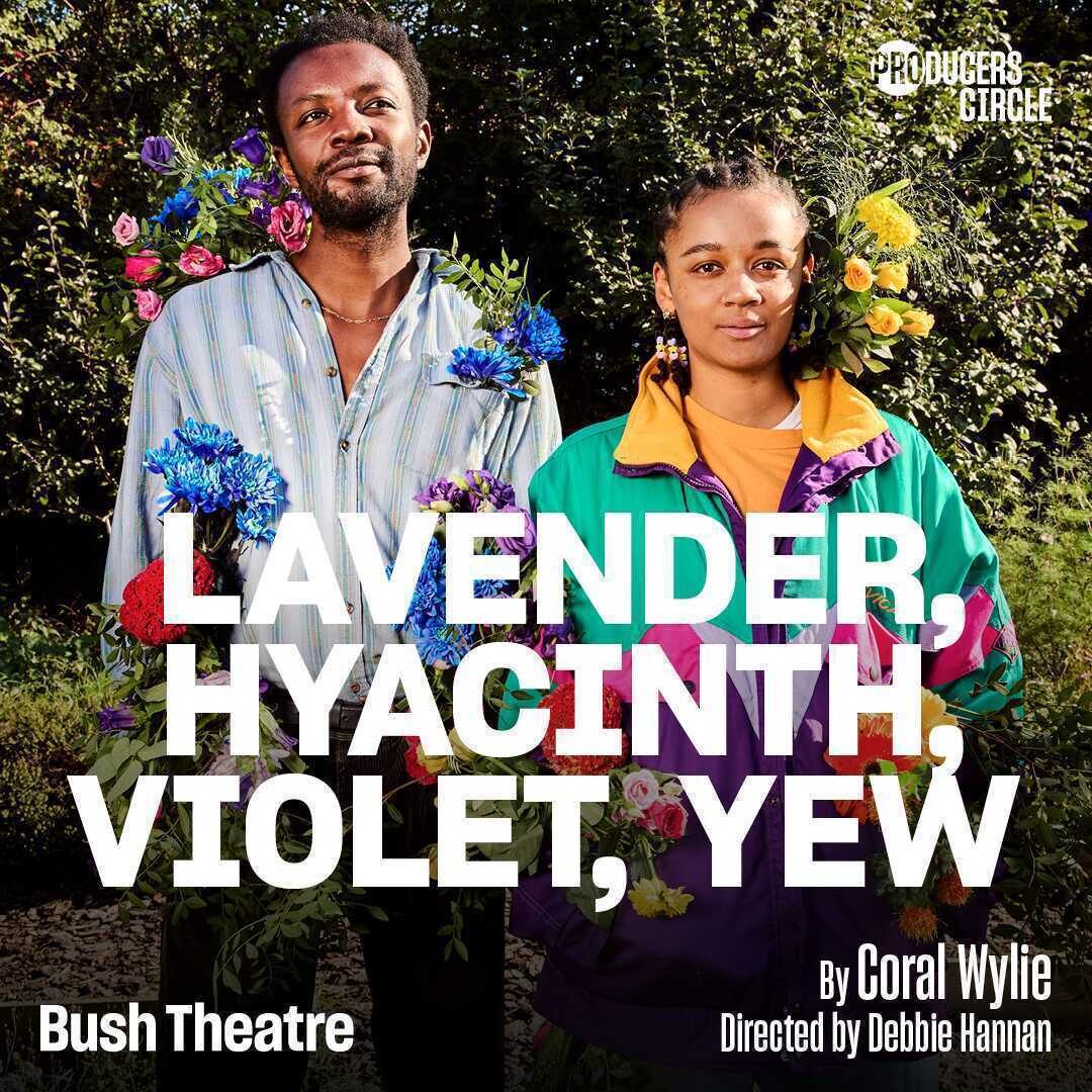 Lavender, Hyacinth, Violet, Yew - Cheap Theatre Tickets - Bush Theatre