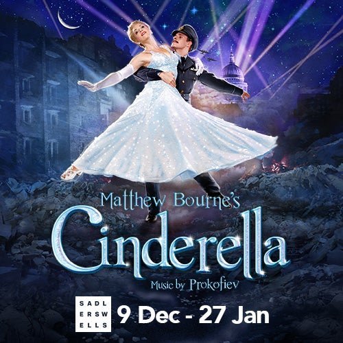 Matthew Bourne's Cinderella - Cheap Theatre Tickets - Sadlers Wells