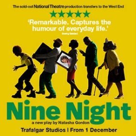 Nine Night - Cheap Theatre Tickets - Trafalgar Theatre