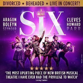 SIX - Cheap Theatre Tickets - Arts Theatre