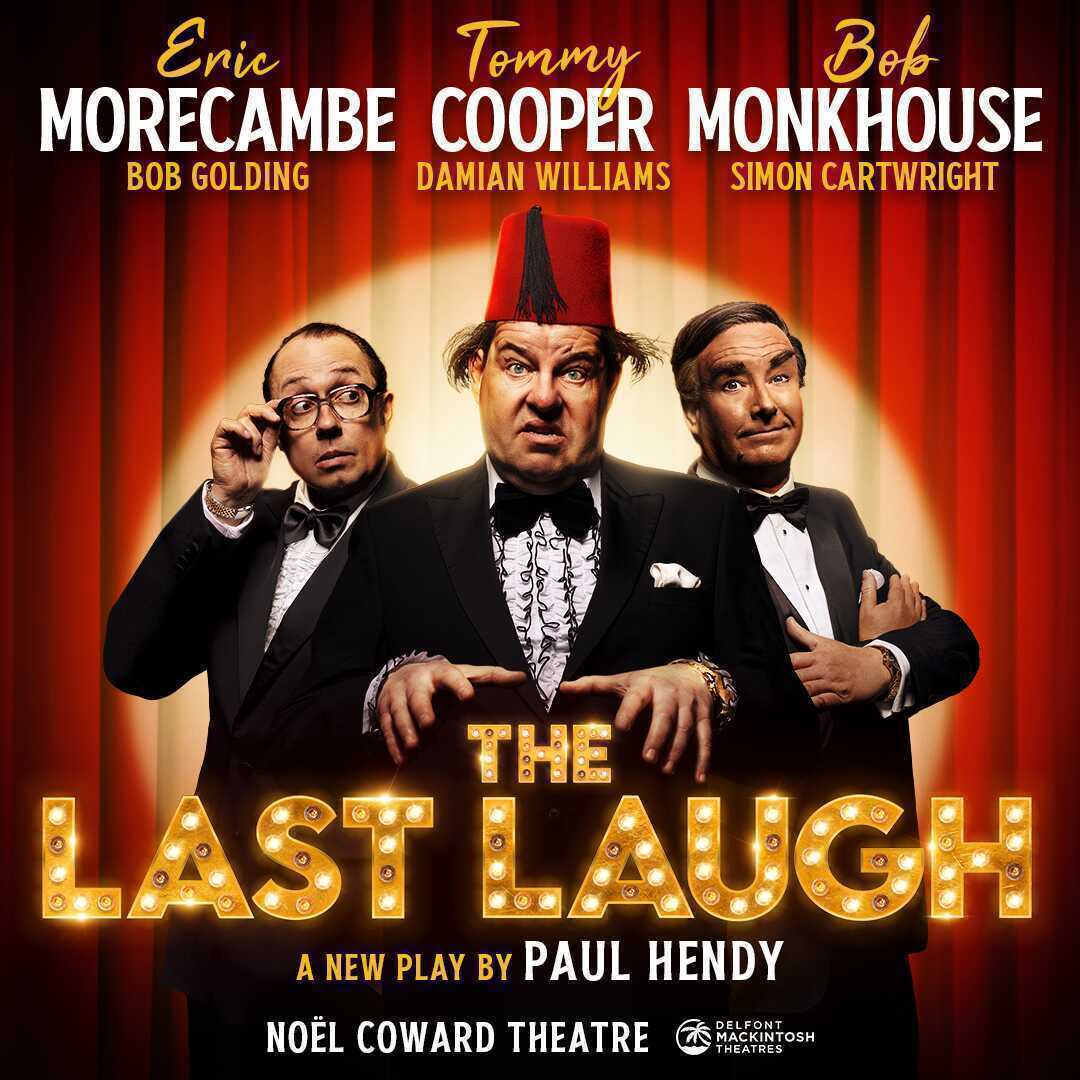 The Last Laugh - Cheap Theatre Tickets - Noel Coward Theatre