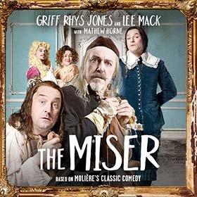 The Miser - Cheap Theatre Tickets - Garrick Theatre